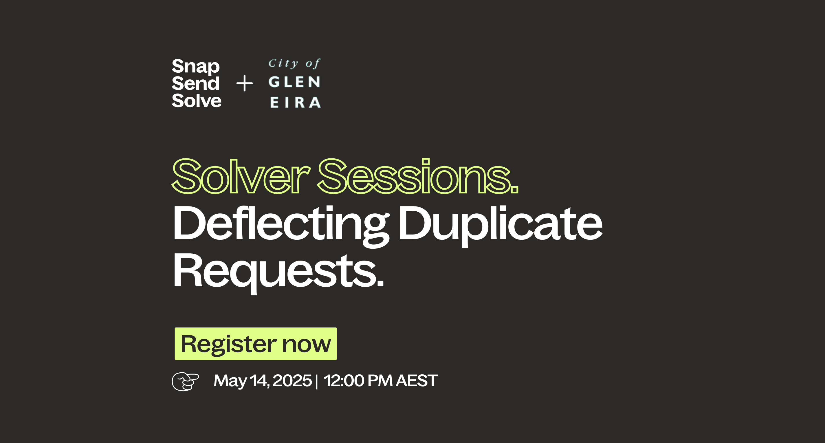 Deflecting Duplicate Requests - Solver Sessions with City of Glen Eira - Features - Snap Send Solve